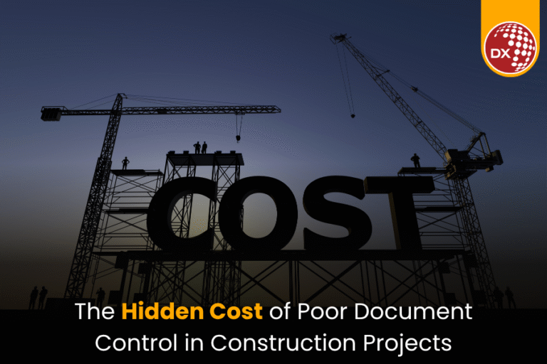 The Hidden Cost of Poor Document Control in Construction